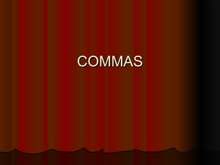 Commas | PPT