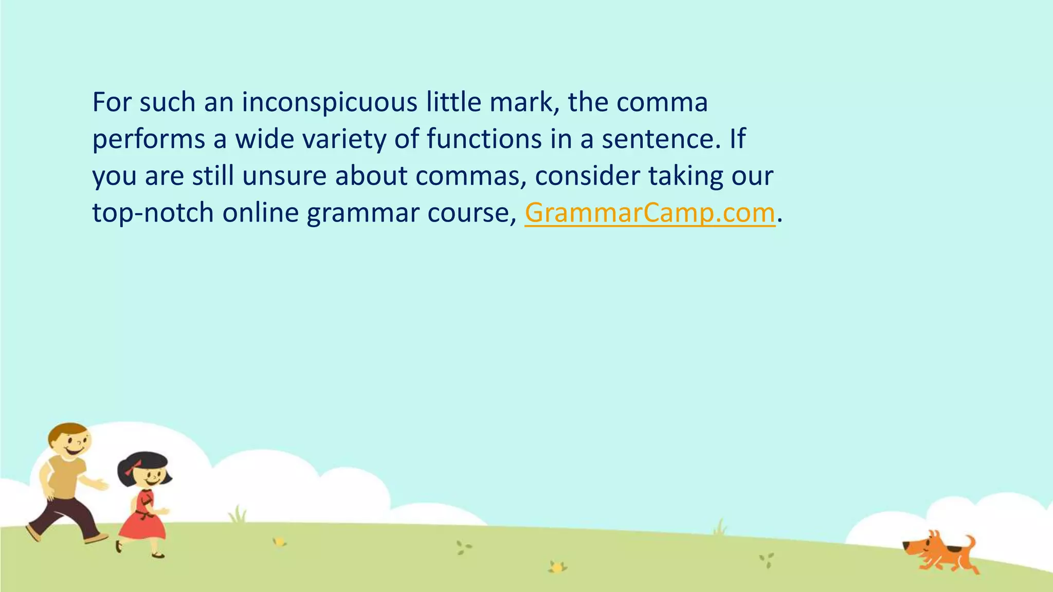 The Comma: How and When to Use It | PPTX