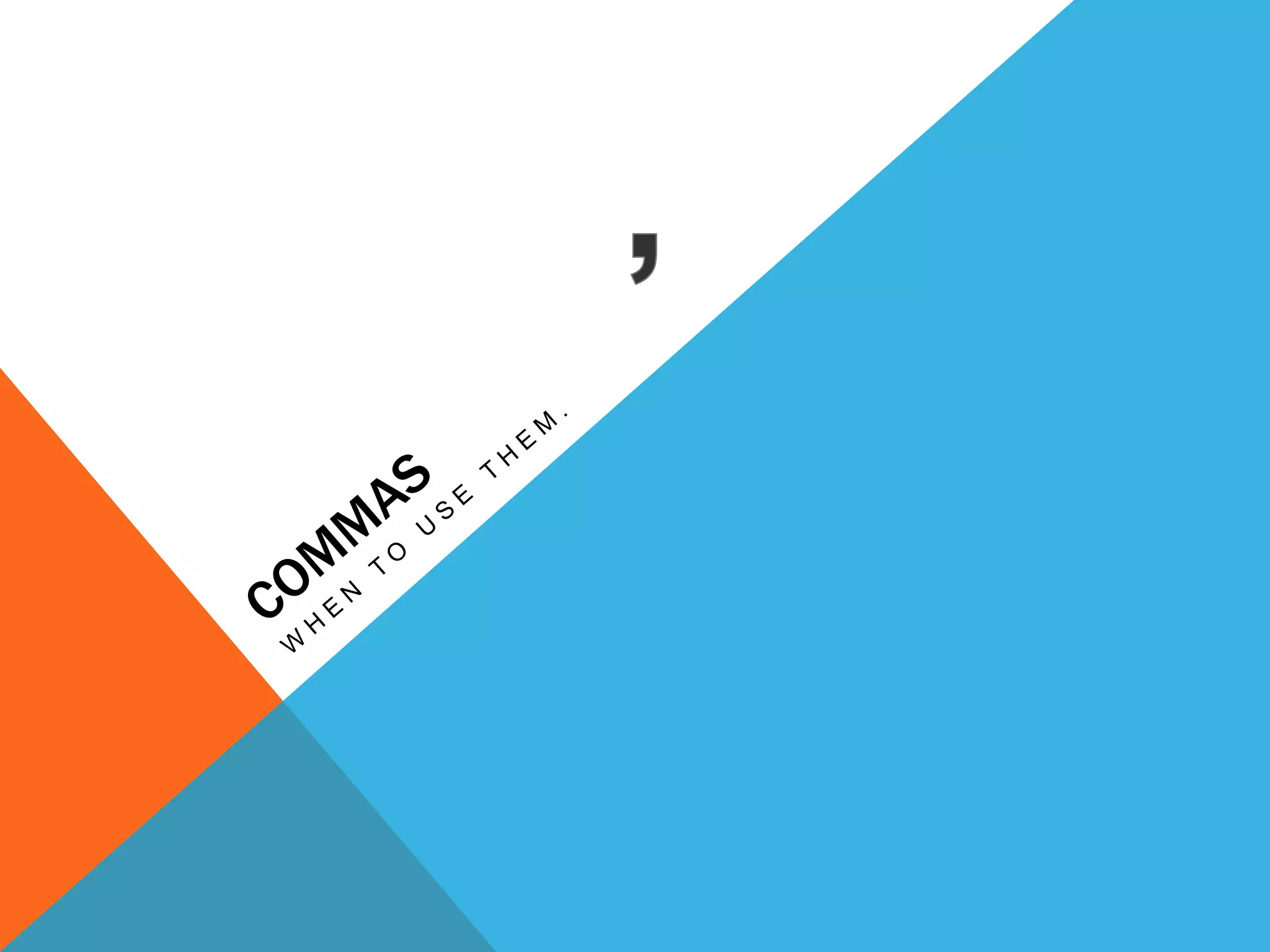 Commas when to use them | PPTX