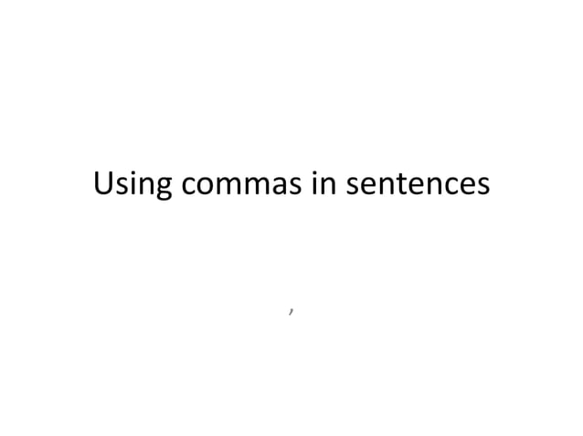 Commas in sentences | PPT