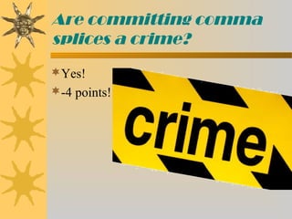 Comma Splices | PPT | Law