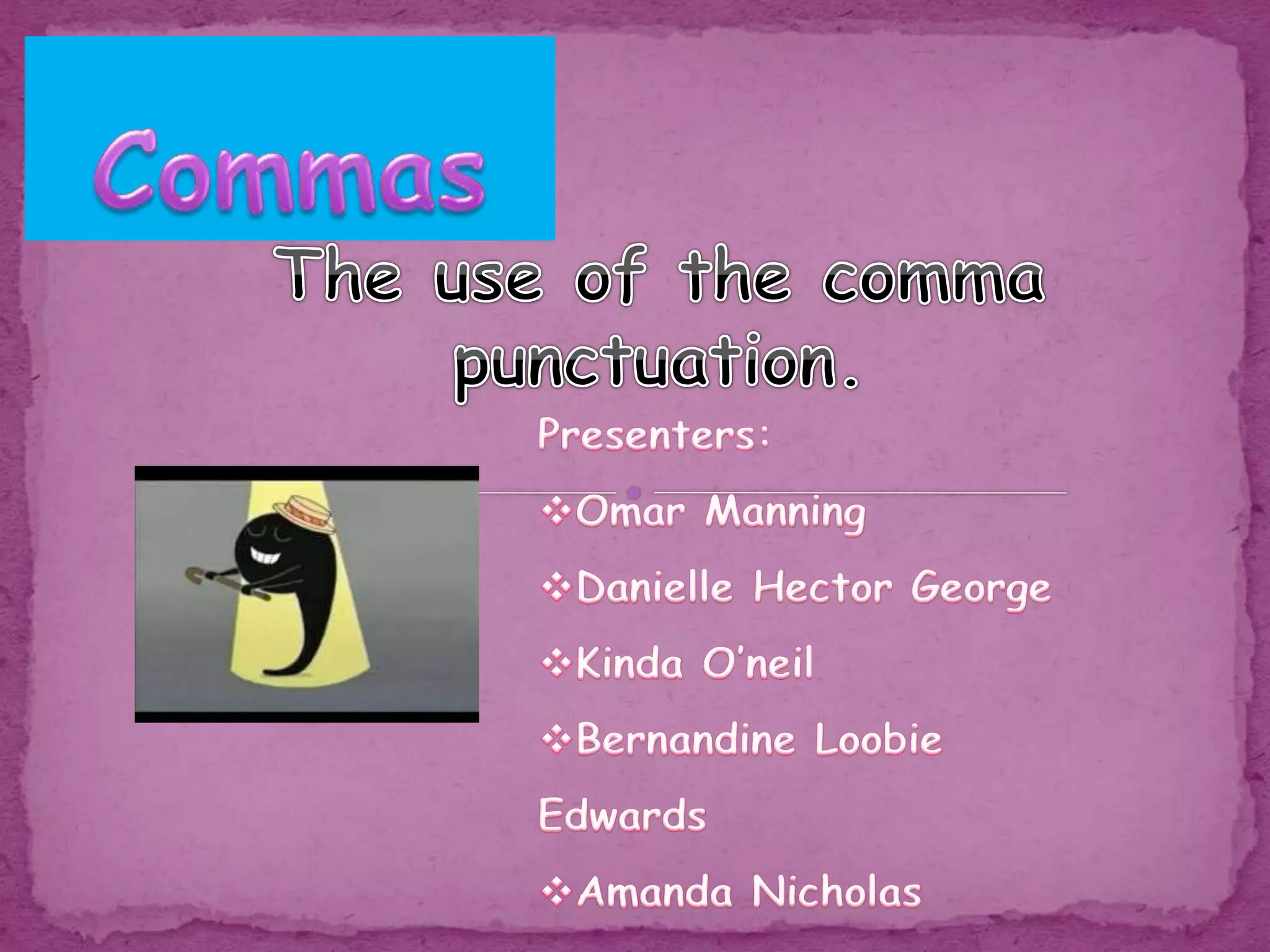Commas powerpoint group 6 | PPTX | Sports