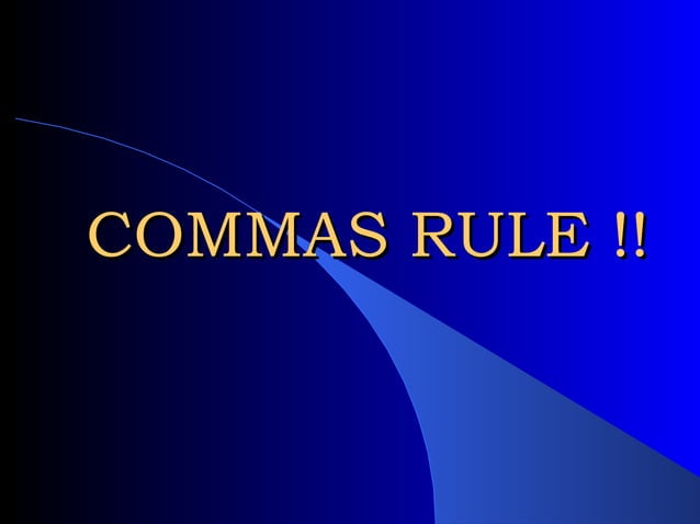 Comma Rules because Commas Rule! | PPT