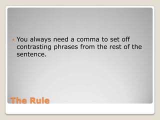 Commas to set off contrasting phrases | PPTX