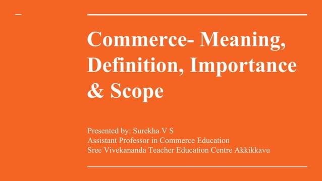 Commerce- Meaning, Definition, Importance & Scope.pptx