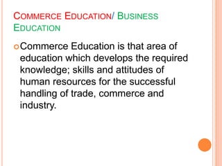 Commerce education | PPTX