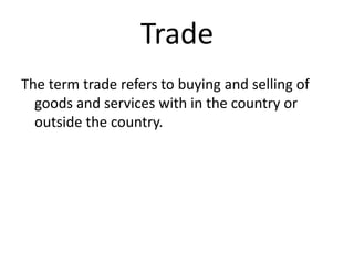 Commerce presentation on trade and its classification | PPTX