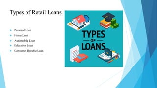 Commercial Banking system in India , Retail banking product. | PPTX