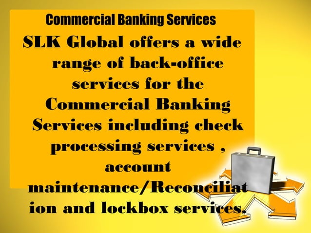 Commercial Banking Services - SLK GLOBAL | PPT | Business Banking ...