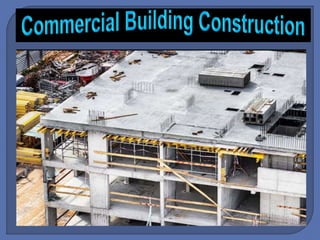 Commercial Building Construction Mysore | PPTX