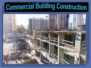 Commercial Building Construction Mysore | PPTX