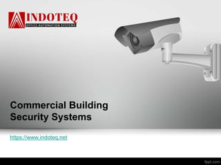 Commercial Building Security Systems - www.indoteq.net | Home Security ...