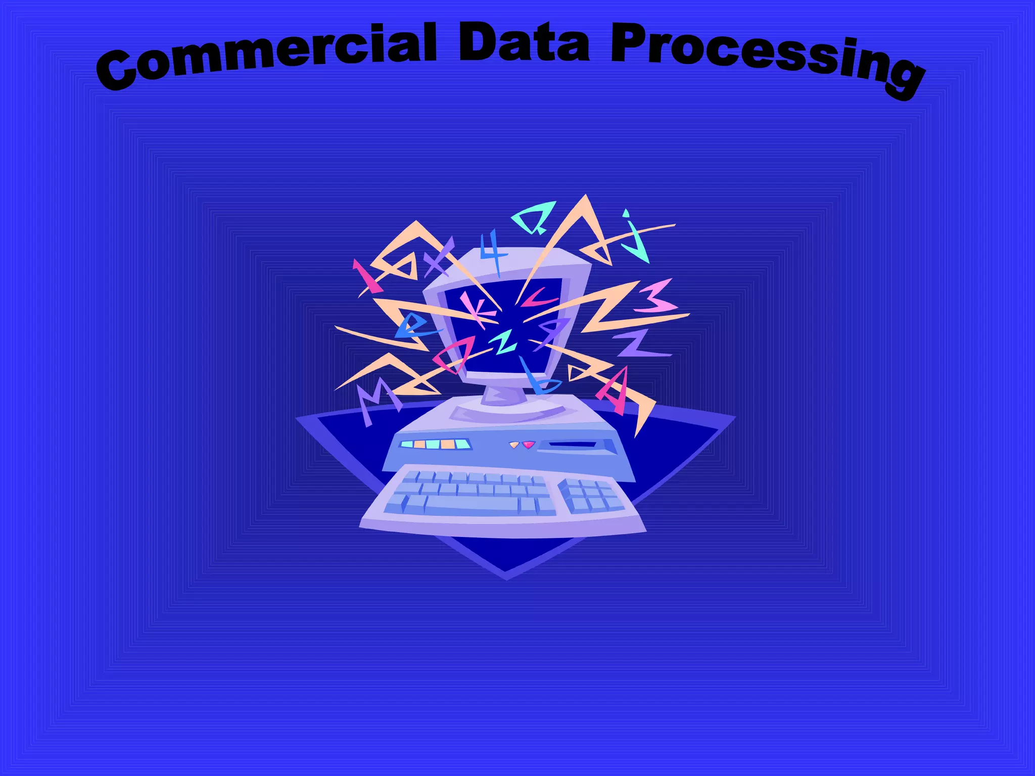 Commercial Data Processing Intro | PPT