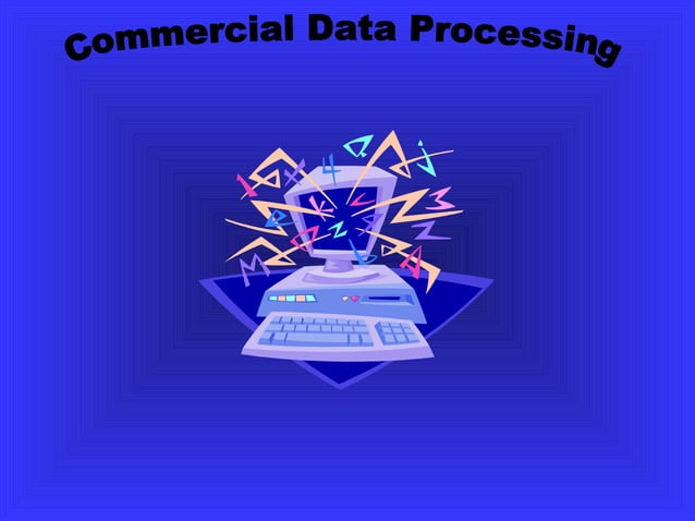 Commercial Data Processing Intro | PPT