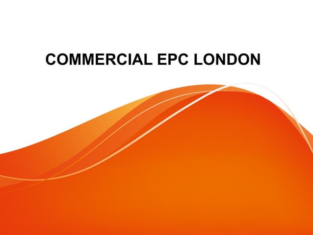 Commercial epc london | PPT | Free Download