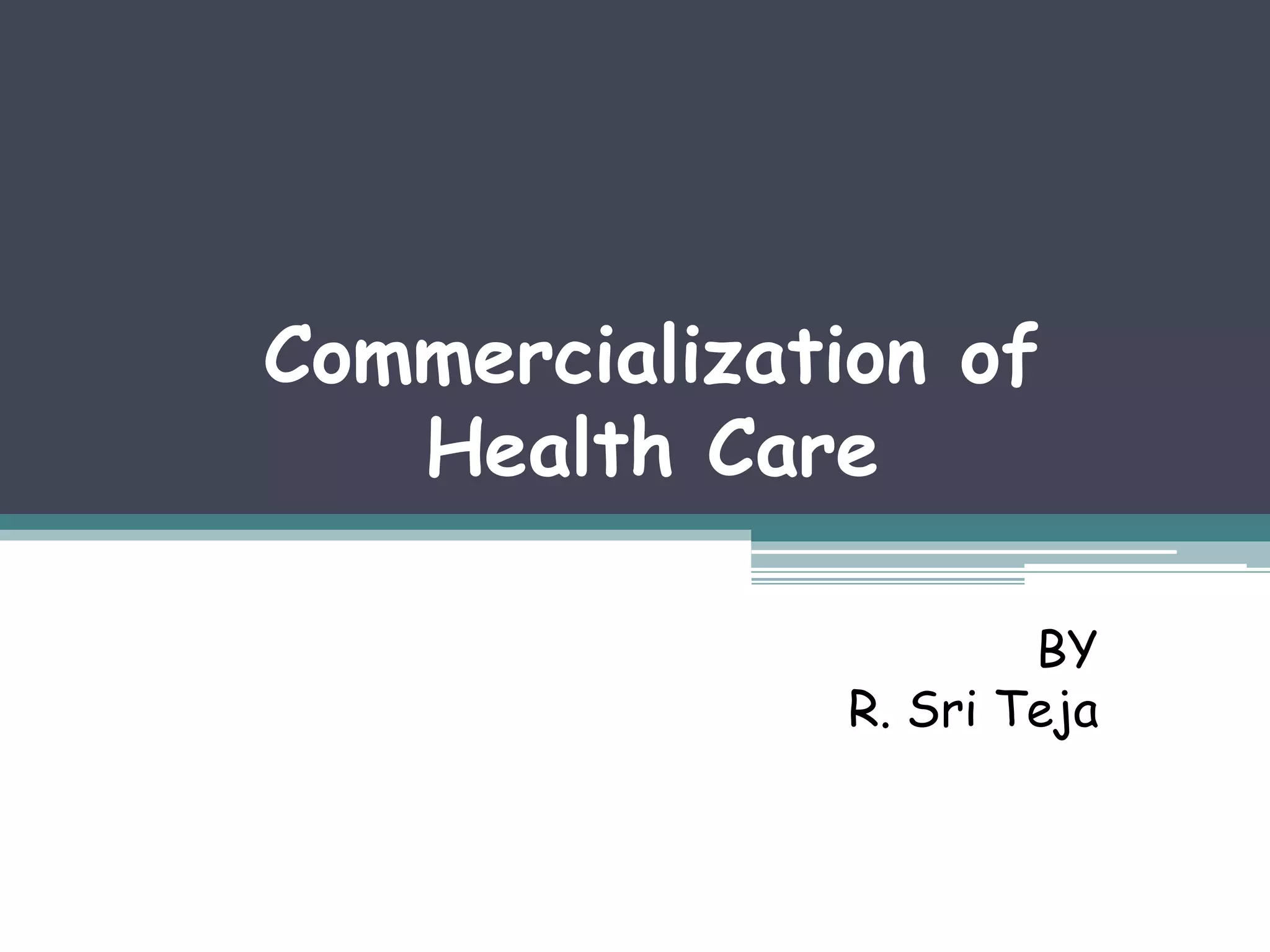 Commercialisation of health care | PPTX