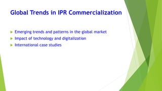 Commercialization of IPR – From Lawyerperspective Strategies and ...