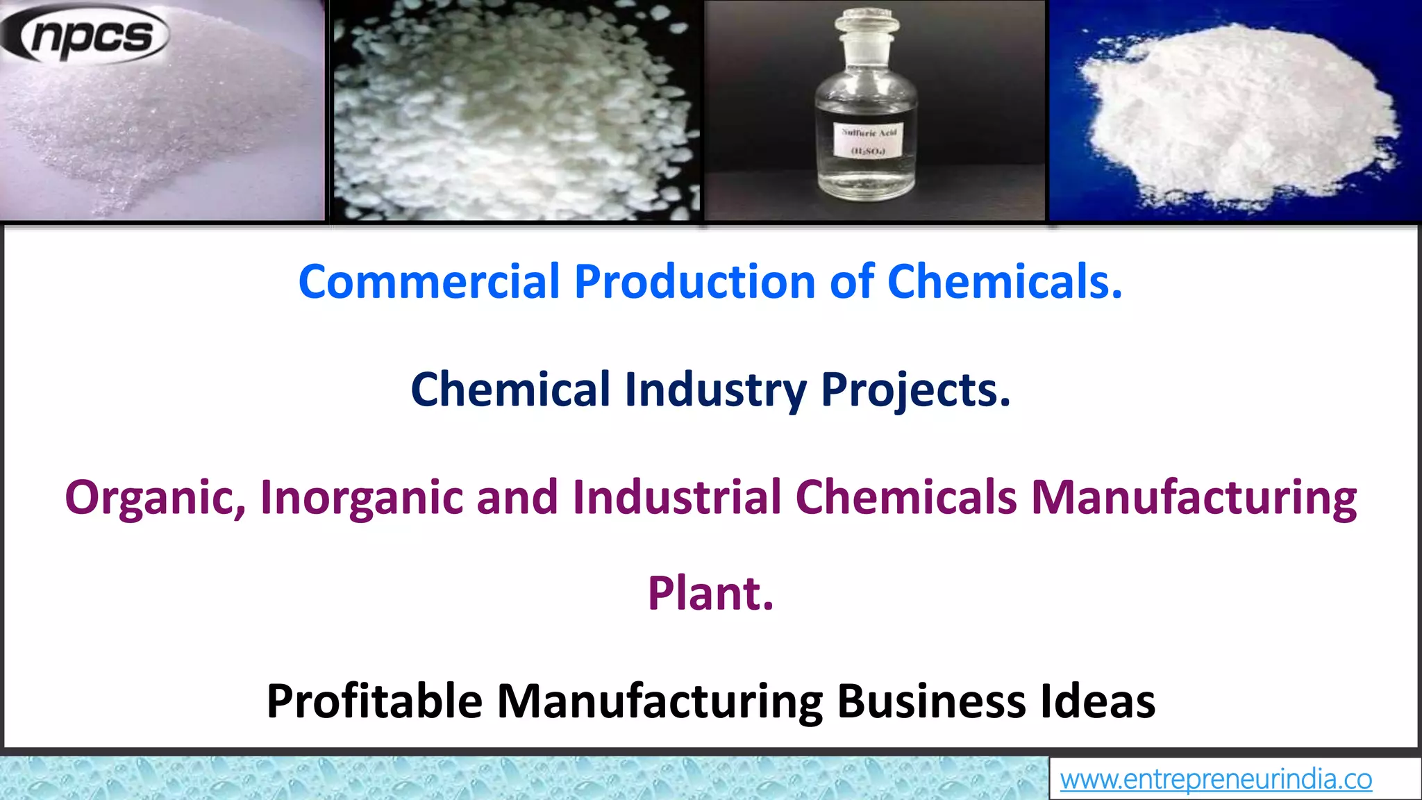 Commercial Production of Chemicals. Chemical Industry Projects. Organic ...