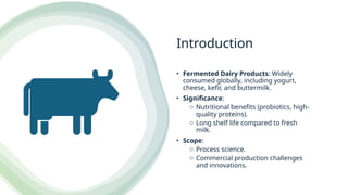 Commercial scale fermented dairy production unit.pptx