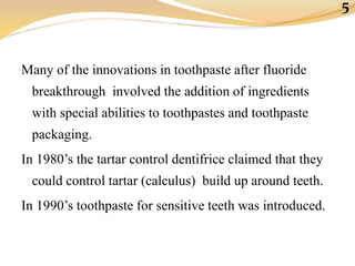 Commercial toothpaste | PPTX | Dental Health | Diseases and Conditions