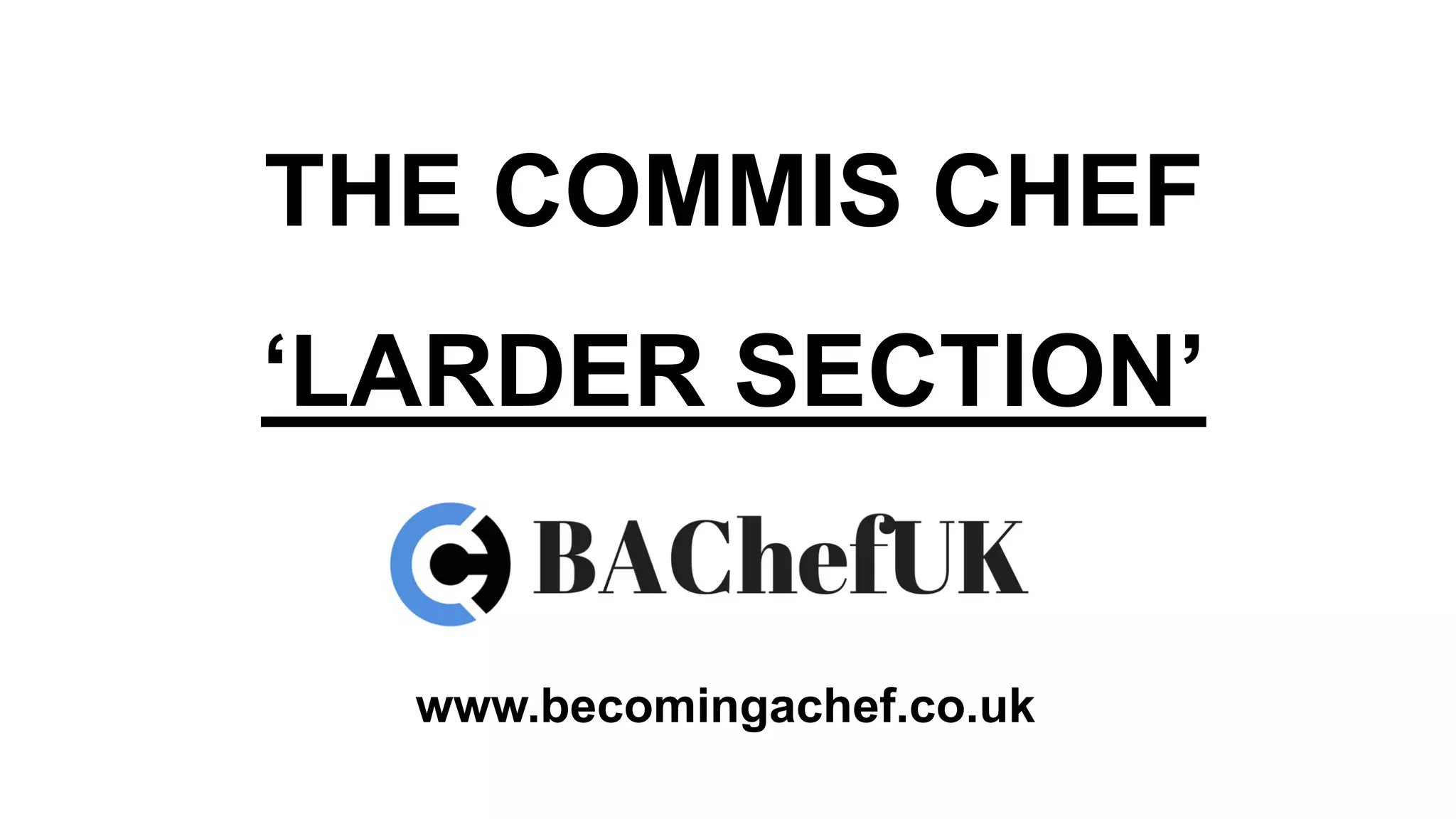 The Commis Chef Job Duties And Tips For The 'Larder Section' | PDF