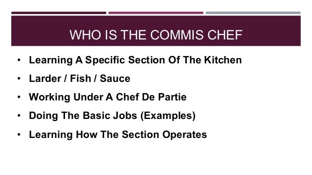 Who Is The Commis Chef In A Kitchen Brigade - 'Who Is Commis Chef