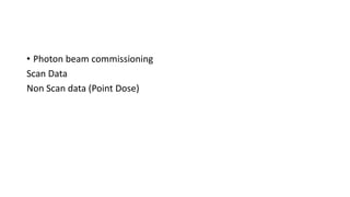 Commissionin of medical linear accelerator | PDF