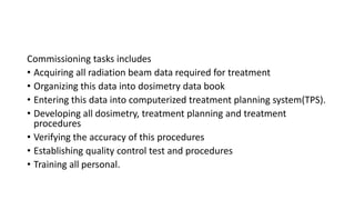 Commissionin of medical linear accelerator | PDF
