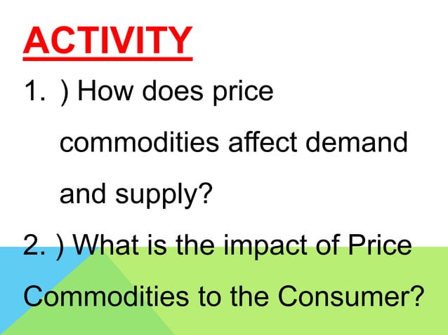 PRICE & COMMODITIES (APPLIED ECONOMIC) | PPTX | Commodities | Economy