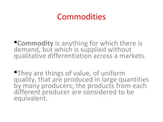 Commodities futures markets | PPT