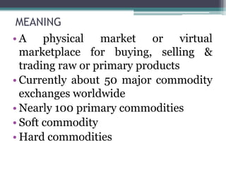 Commodities market | PPTX