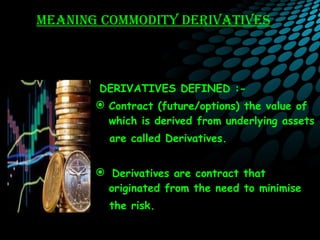 Commodity derivatives | PPT