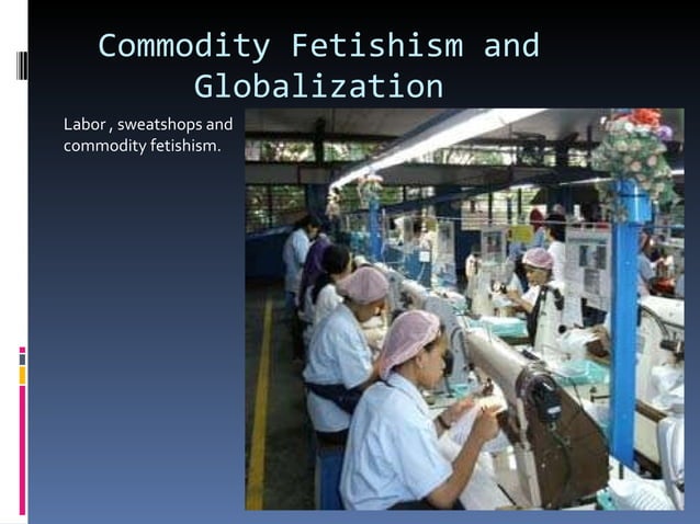 Commodity fetishism lecture | PPT