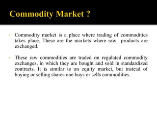 Commodity Market | PPTX | Stocks and Bonds | Personal Investing