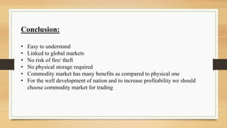 SHORT INFORMATION ABOUT COMMODITY MARKET IN INDIA | PPTX
