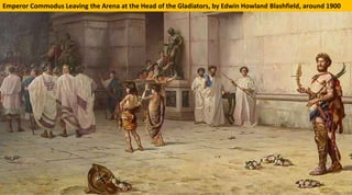 Cruel Commodus, Son of Stoic Marcus Aurelius, Last of the Good Roman ...