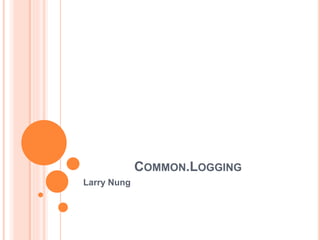 Common.logging | PPT