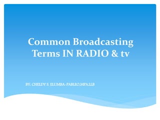 COMMON BROADCASTING TERMS IN RADIO & TV | PPTX