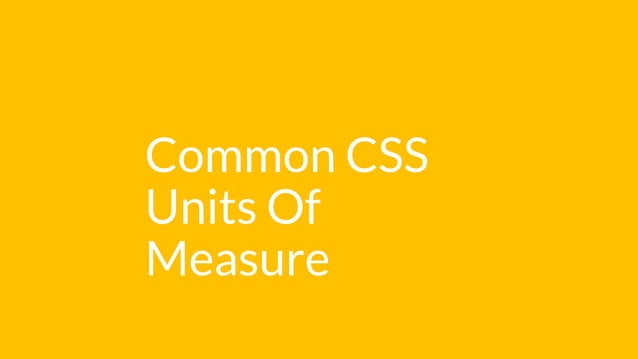 Common CSS Units Of Measure | PDF