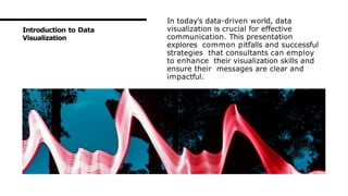 Common Data Visualization Mistakes and How Consultants Avoid Them | PPT