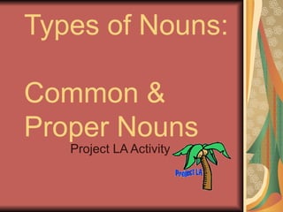 Common-Proper Nouns power point presentation | PPT