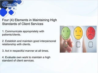 COMMON 4 Maintain High Standard of Patient Client Services.pptx