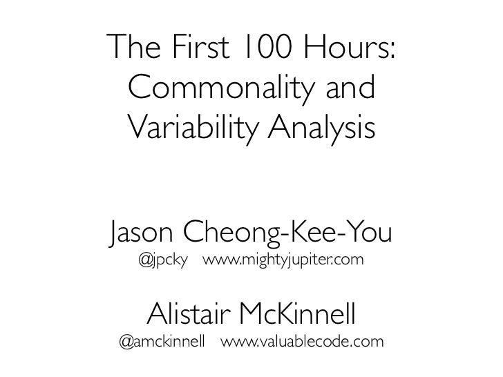 Commonality and Variability Analysis: Avoiding Duplicate Code Commonality and Variability Analysis: Avoiding Duplicate Code