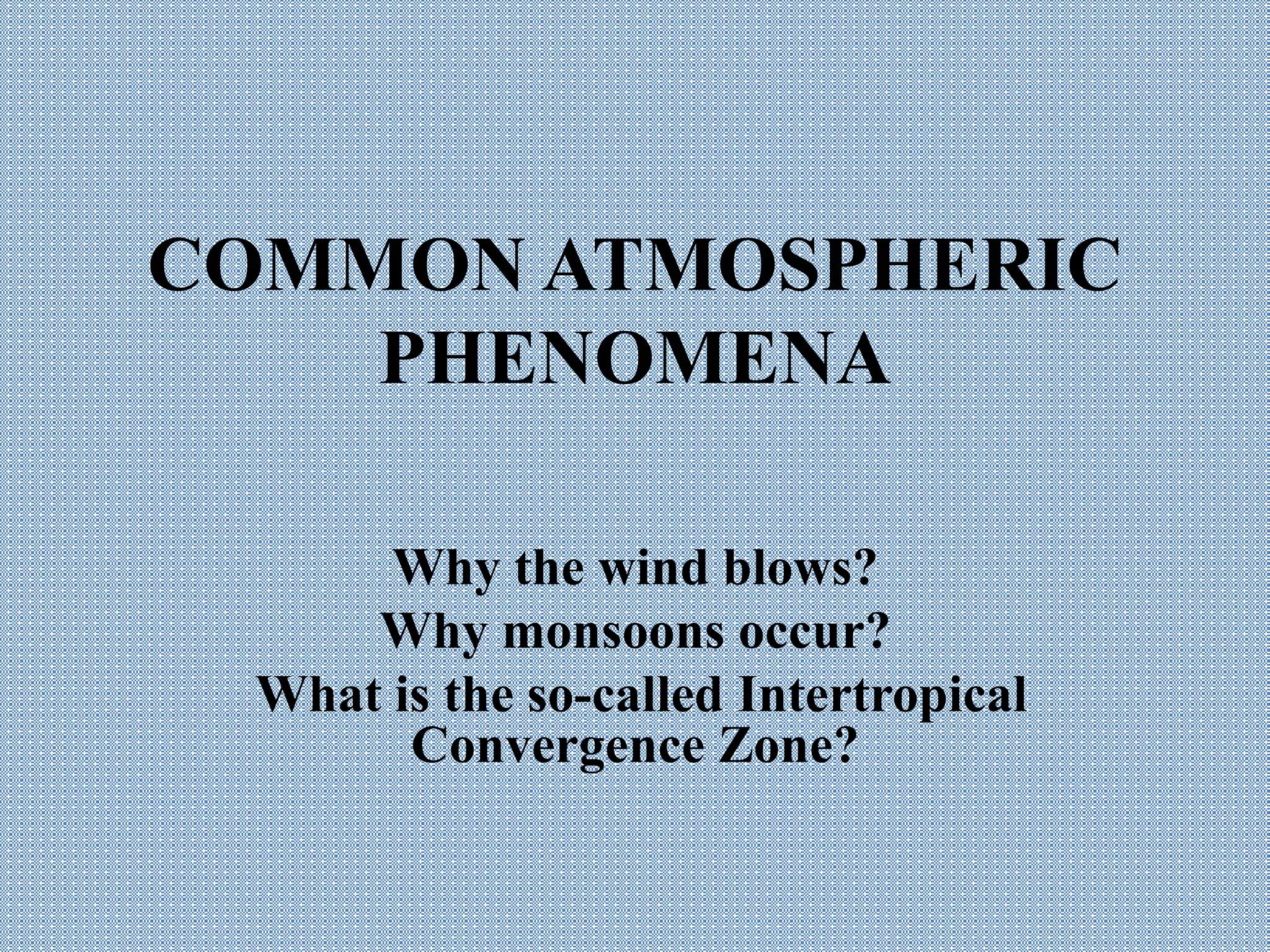 Common atmospheric phenomena | PPTX