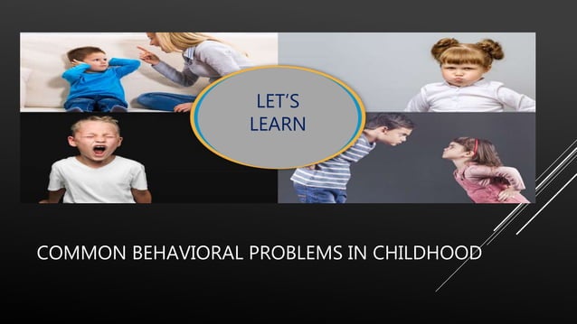 Common behavioral problems in children | PPTX