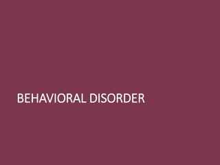 Common behavior disorder | PPTX