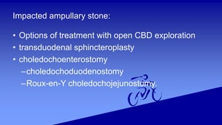 Obstructive jaundice secondary to common bile duct stones | PPTX