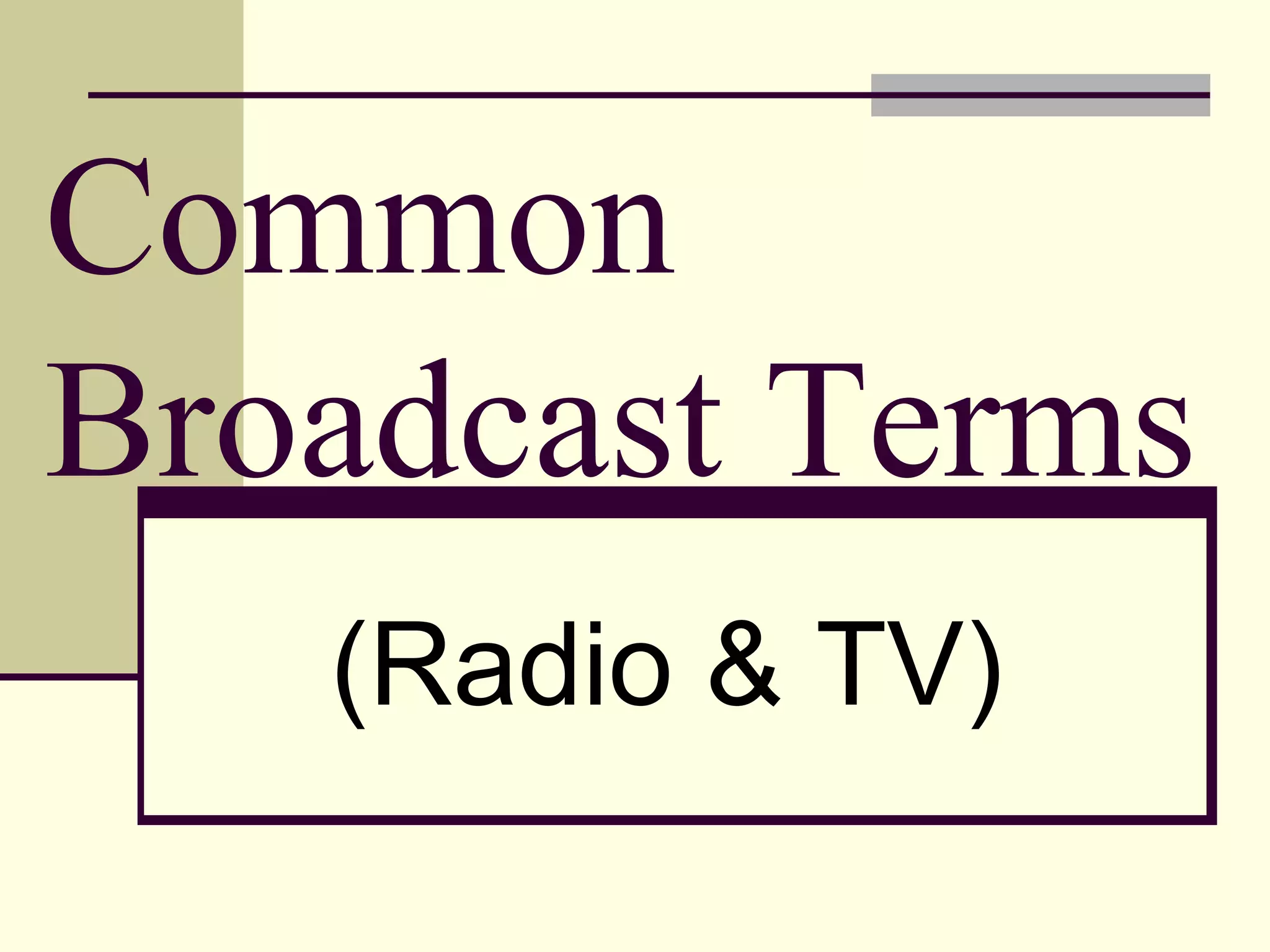 Common broadcast terms | PPT