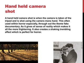 Common camera movement and shots used in horror | ODP | Photography ...