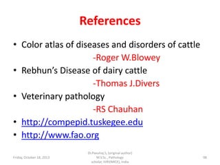 Common cattle diseases by Dr.Pavulraj.S, M.V.Sc., Pathology scholar ...